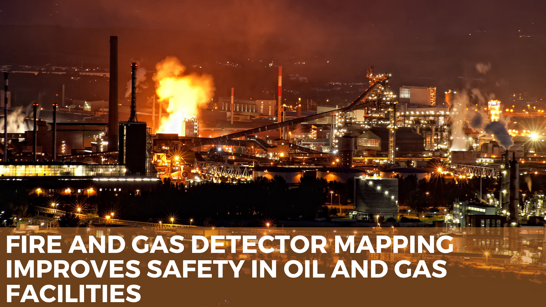 Fire and Gas (F&G) Mapping Study: Enhancing Safety Through Smart ...